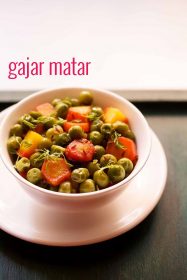 Gajar Matar ki Sabji (Carrots & Green Peas) - Dassana’s Veg Recipes