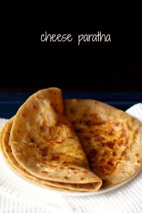 Cheese Paratha - Dassana’s Veg Recipes