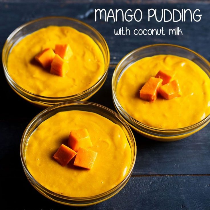 Mango Pudding (Thai Style Recipe) - Dassana’s Veg Recipes