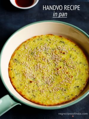 Handvo Recipe - Dassana’s Veg Recipes