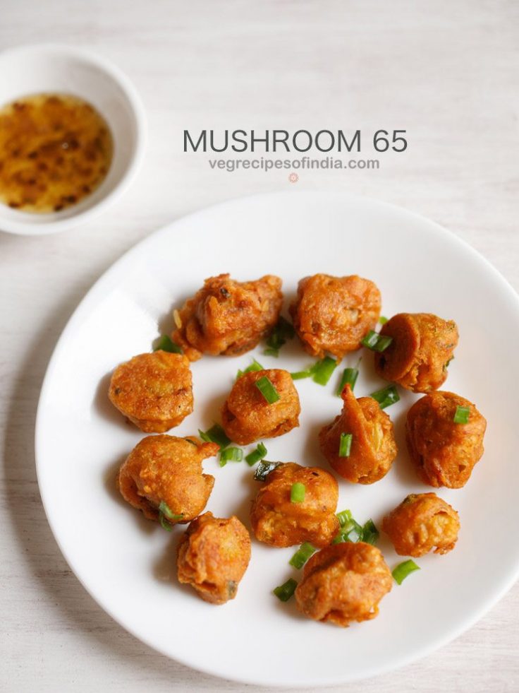 Mushroom 65 Recipe - Dassana’s Veg Recipes