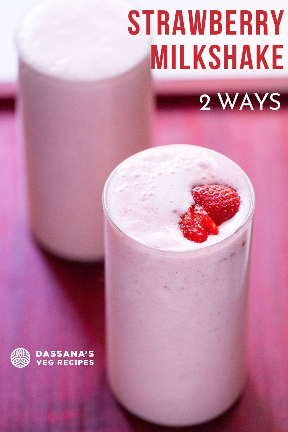 Strawberry Milkshake Recipe - Dassana’s Veg Recipes