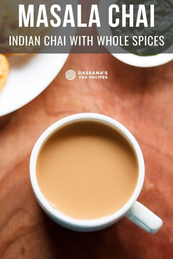 Masala Chai Recipe (Traditional Indian Spiced Tea) - Dassana’s Veg Recipes